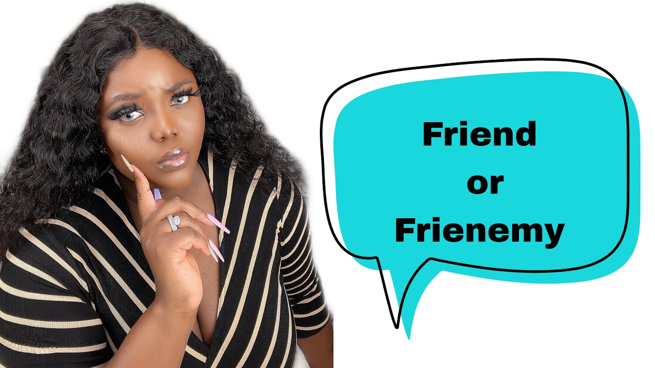 How To Spot Frenemies - YouTube