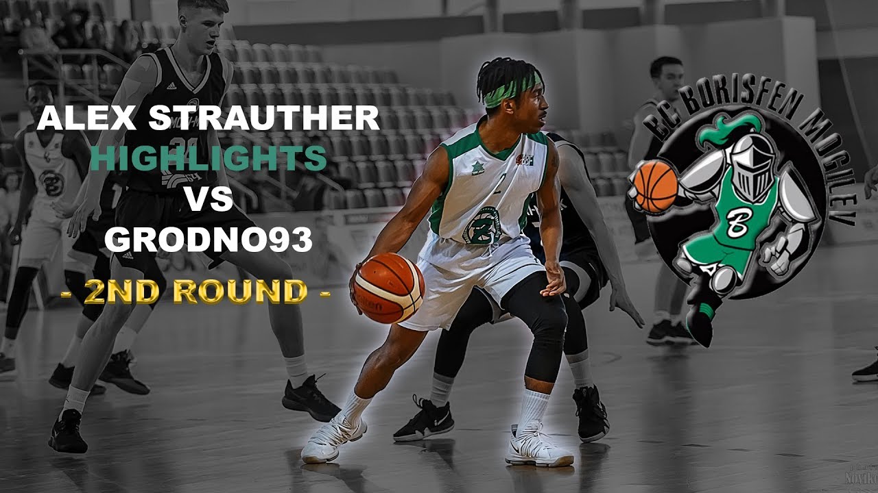 Alex Strauther Highlights vs Grodno93 [2nd Round] | 24pts - 11ast ...