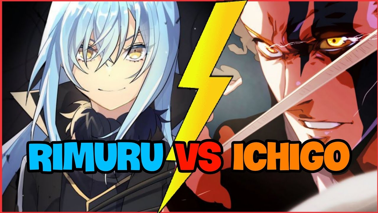 QUEM VENCE ESSA BATALHA RIMURU TEMPEST VS ICHIGO KUROSAKI | Só Para ...