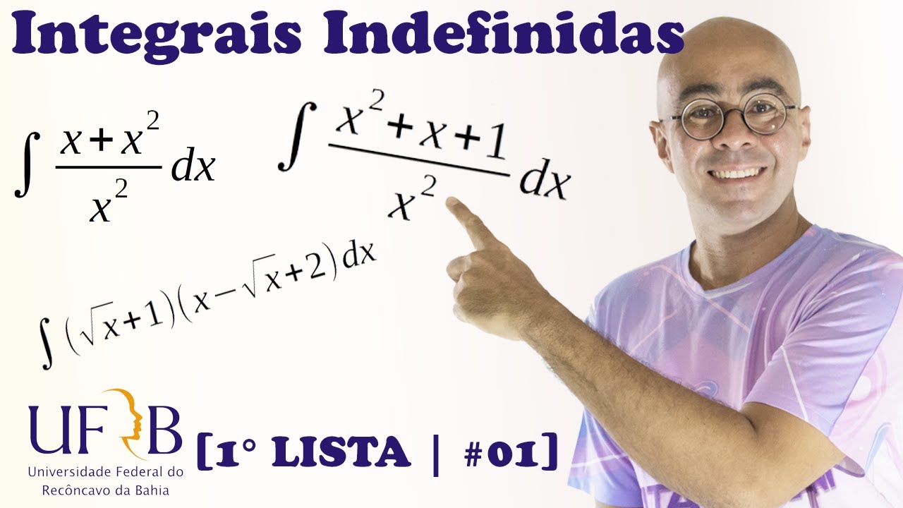 INTEGRAL INDEFINIDA Exercícios Resolvidos - 1° Lista | #01 | UFRB - YouTube