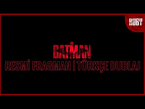 The Batman | Resmi Fragman | TÜRKÇE DUBLAJ