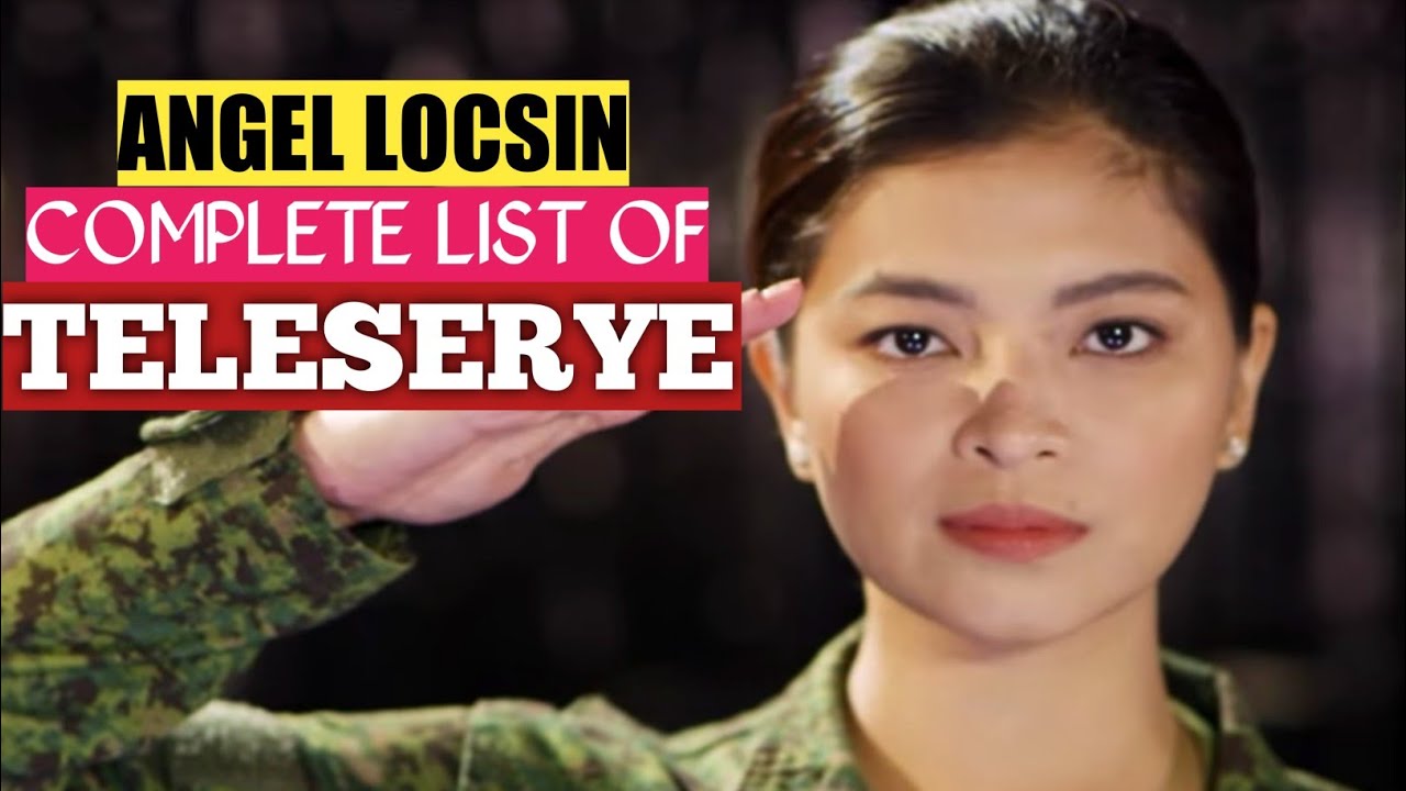 ANGEL LOCSIN'S COMPLETE LIST OF TELESERYE - YouTube