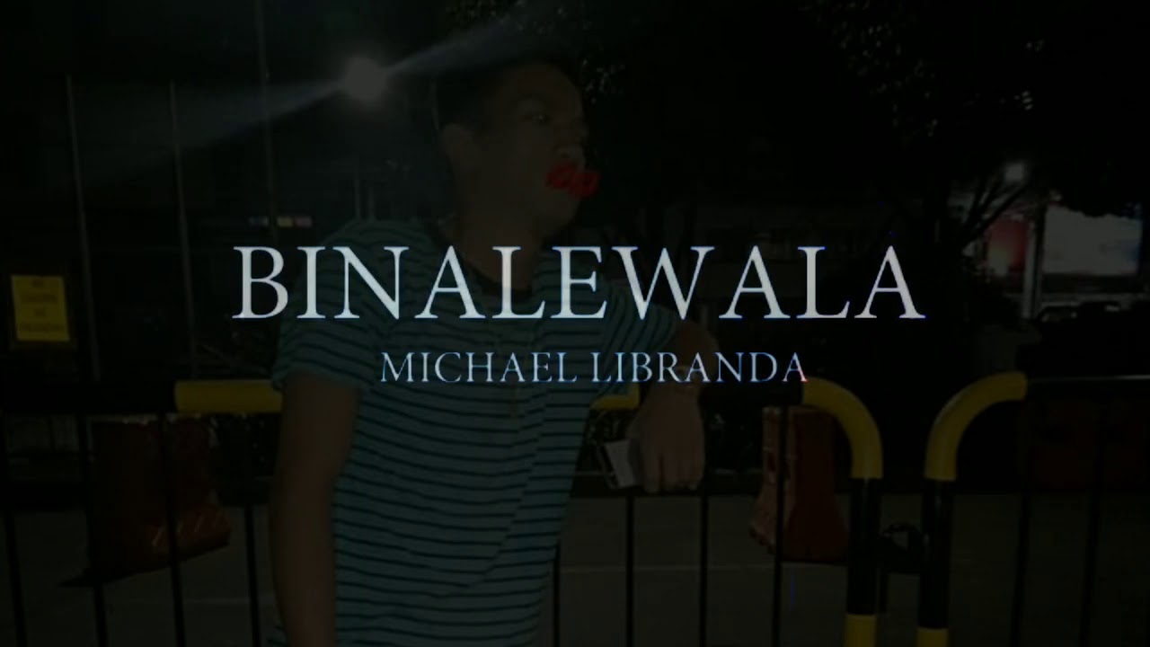 BINALEWALA -LYRICS by Michael dutchi libranda - YouTube