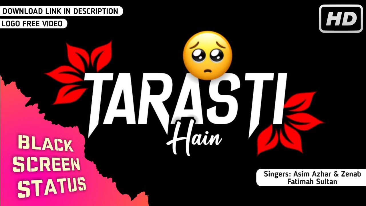 Tarasti Hai Nigahen Status |💛 Black Screen 💞Status Video 💕| Bubun Creation - YouTube