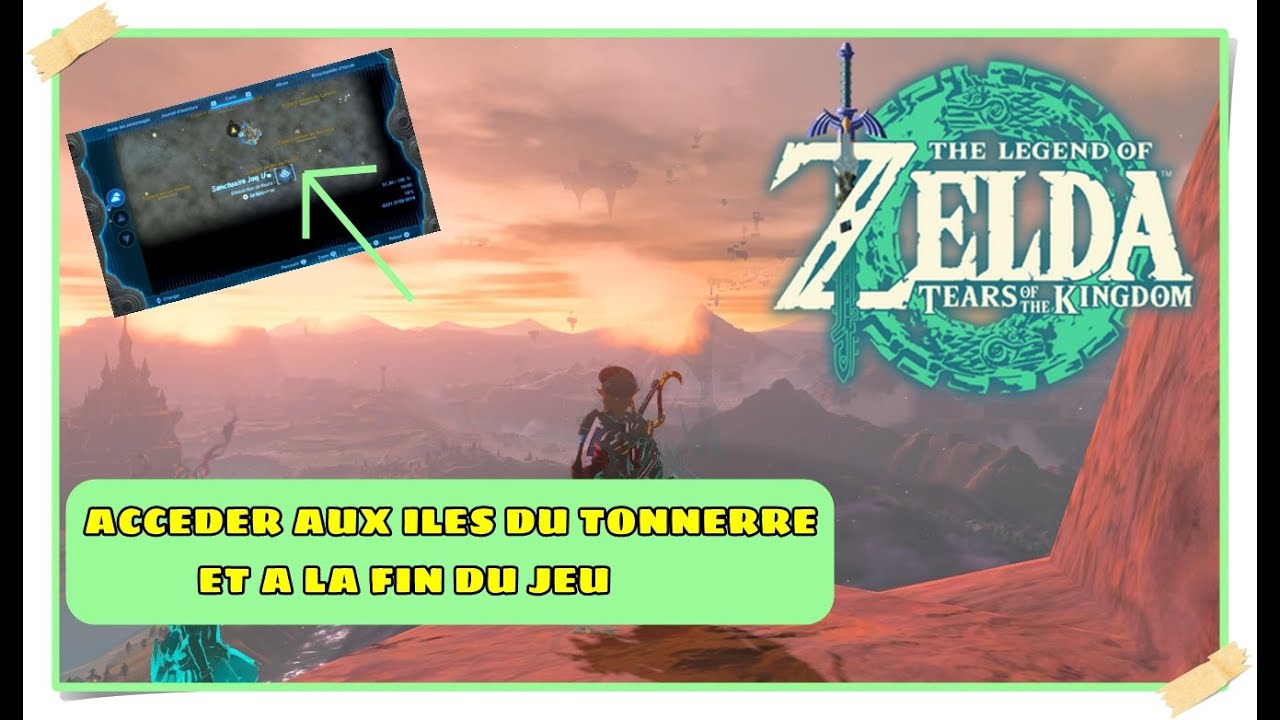 ZELDA: TEARS OF THE KINGDOM - ACCEDER AUX ILES DU TONNERRE ET A LA FIN ...