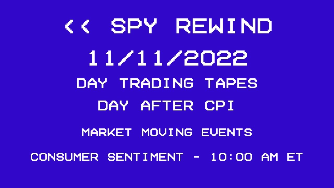 SPY Rewind - 11/11/2022 - SPY/SPX/S&P 500 - Time and Sales - Tape ...
