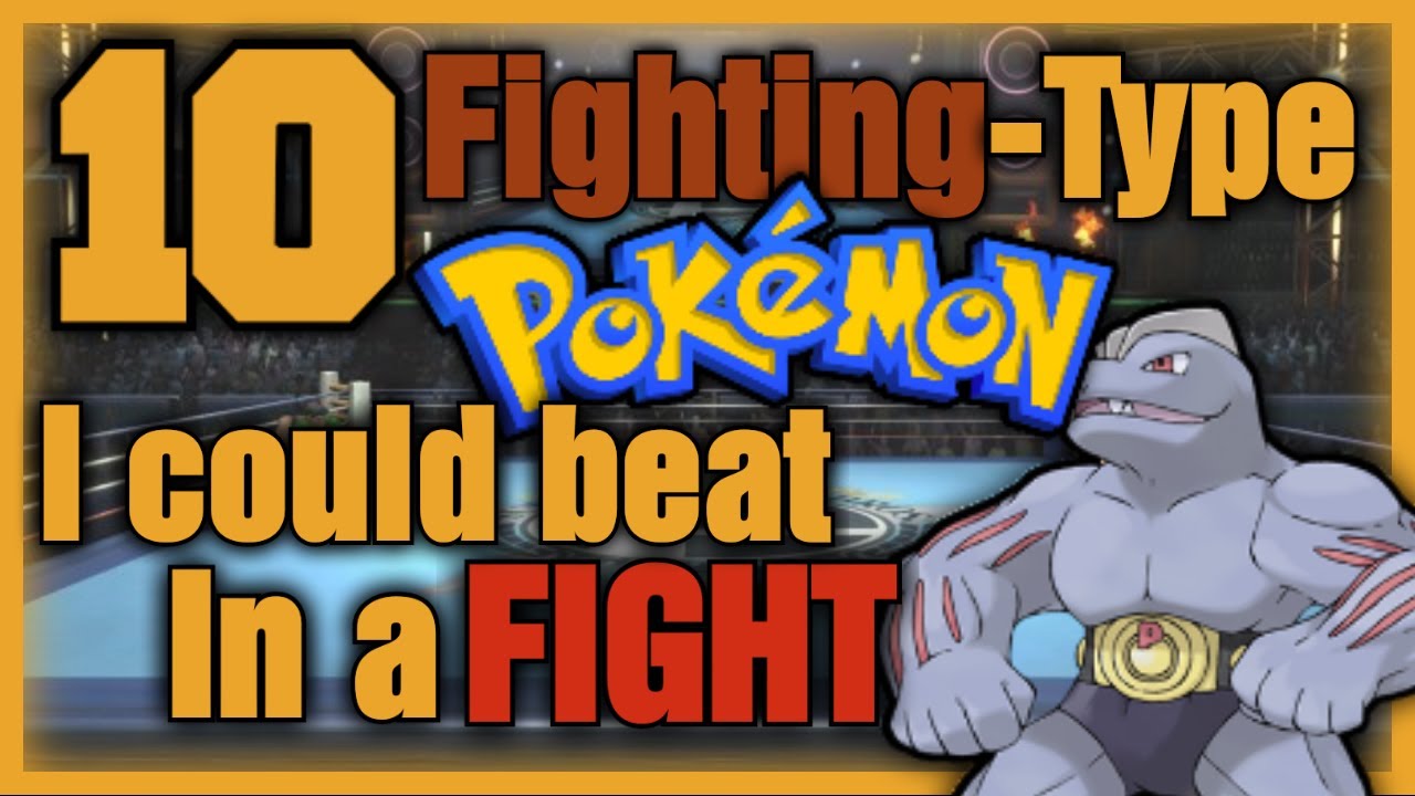 10 Fighting-Type Pokémon I could take in a Fight - YouTube