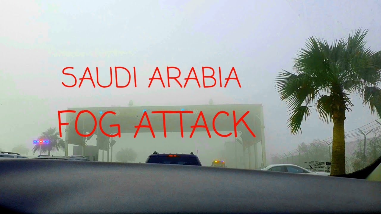 MORNING FOG ATTACK IN SAUDI ARABIA! - YouTube