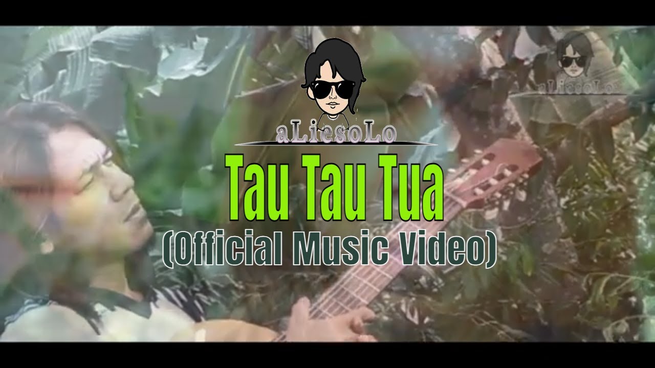 Alie Solo - Tau Tau Tua (Official Music Video) - YouTube