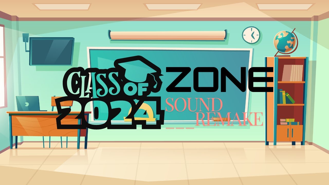 CLASS ZONE (SOUND REMAKE) - YouTube