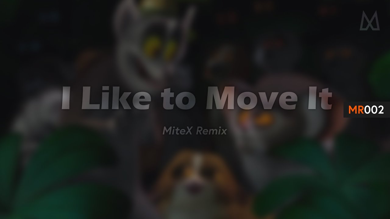 I Like To Move It (MiteX Remix) || by MiteX - YouTube