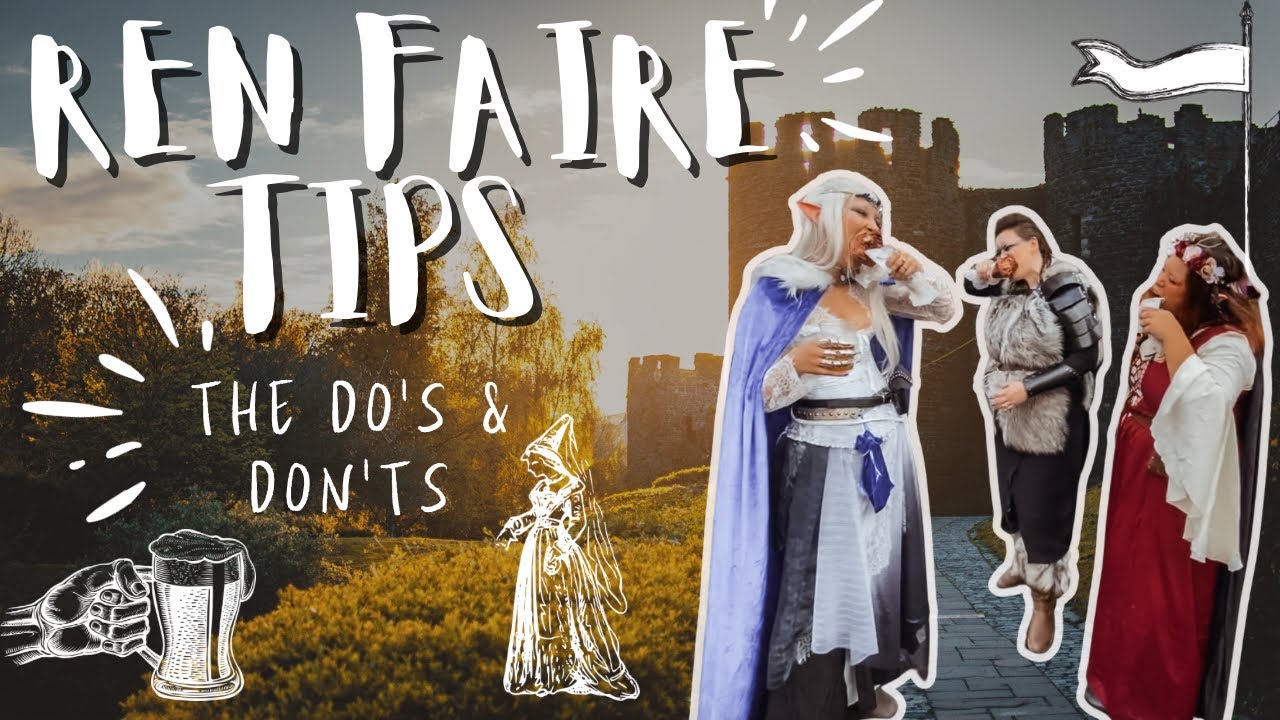 Ren Faire Tips | How to have a great Ren Faire experience! - YouTube