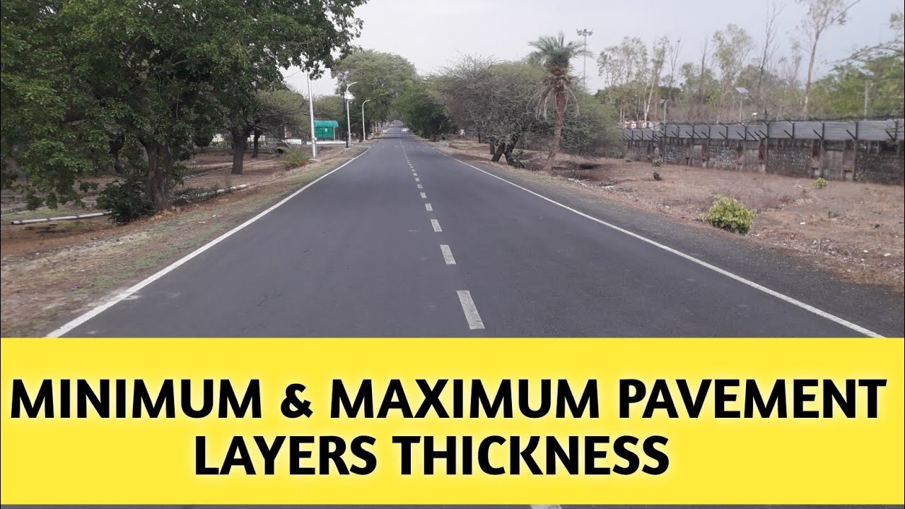 Pavements Layers Minimum & Maximum Thickness for Roads Construction # ...