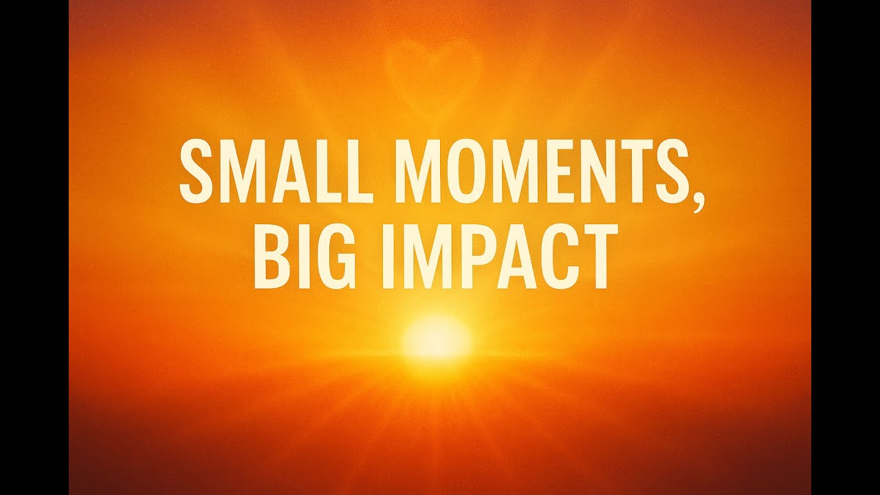 Small Moments, Big Impact - The Little Things That Lift Us | It’s All ...