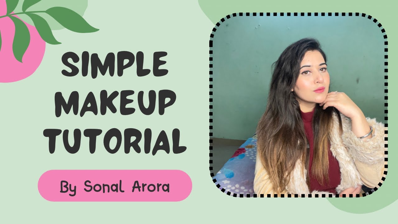 Everyday Makeup Tutorial | Chit Chat video | Makeup Tutorial | Simple ...