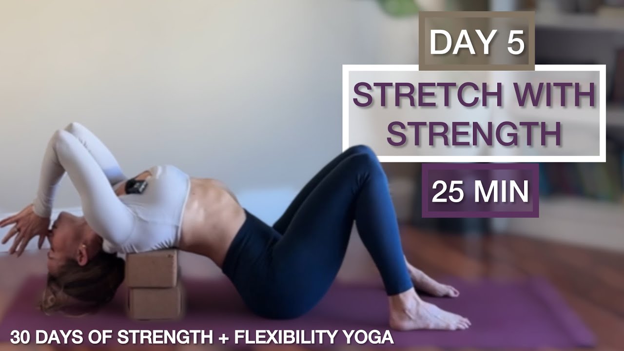 Day 5: Active Flexibility Flow - 30 Days of Strength & Flexibility Yoga ...