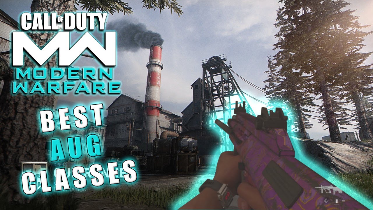 Best AUG Classes in Modern Warfare! - YouTube