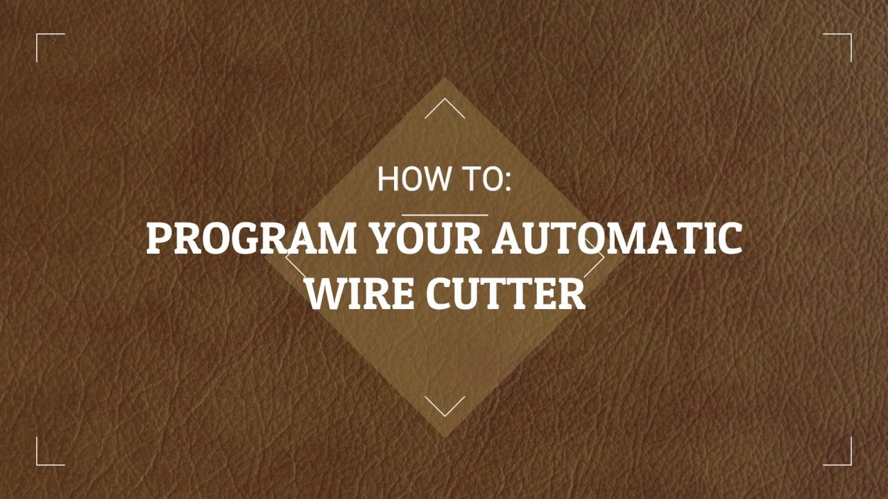 How To Program Your Automatic Wire Cutter - YouTube