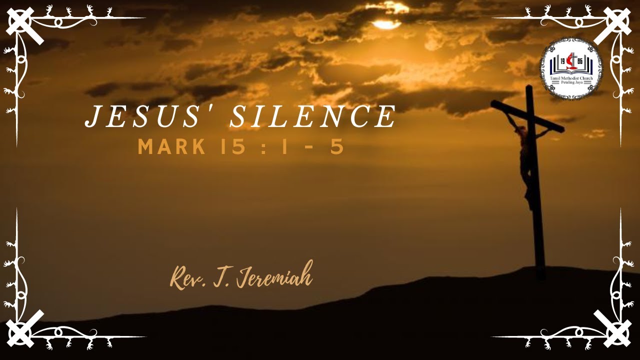 Jesus' Silence | Good Friday Service | 29th March 2024 | Rev. T ...