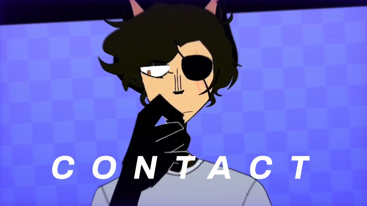 CONTACT [] animation meme [] REMAKE *FLASH WARNING* - YouTube