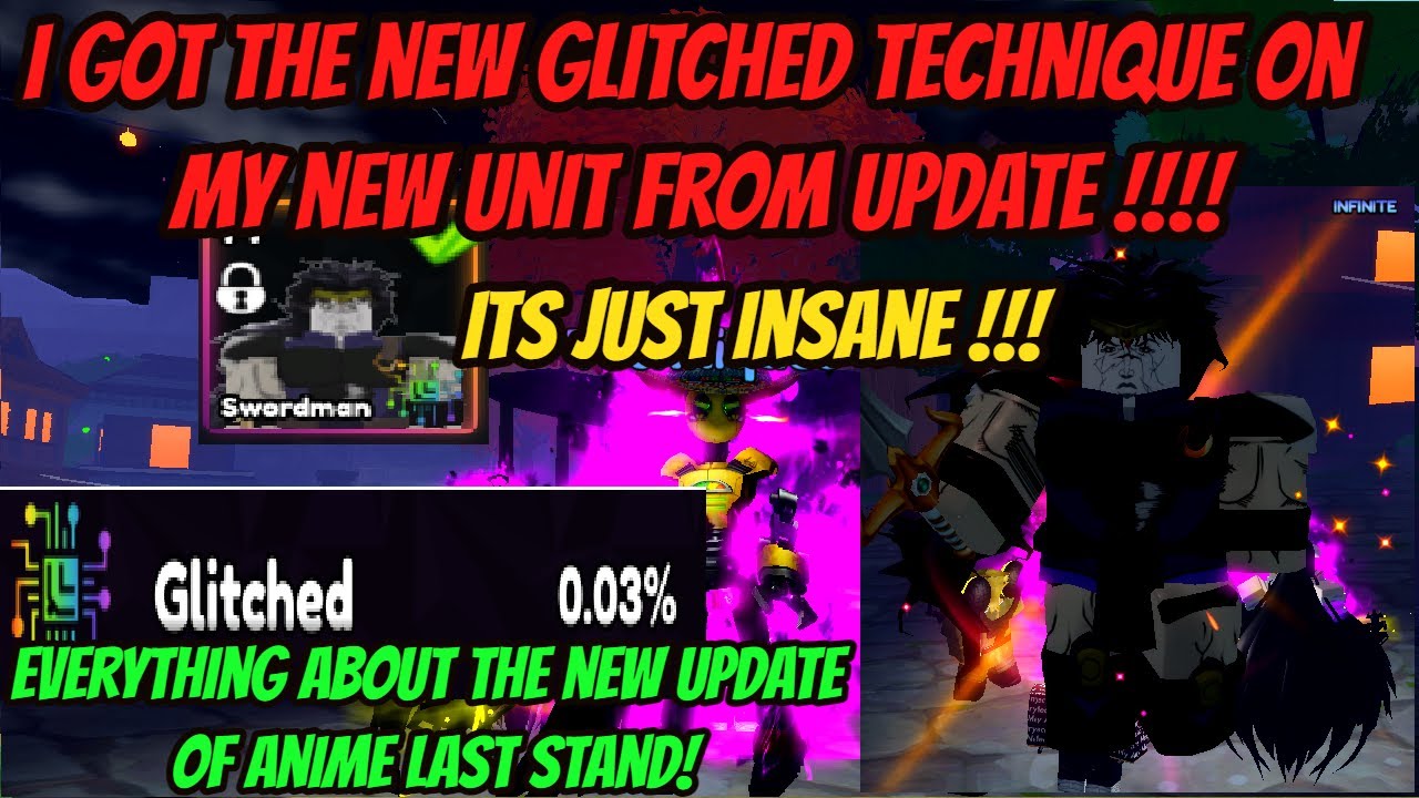 I got the new Best Glitched Technique in Anime Last Stand Update ...