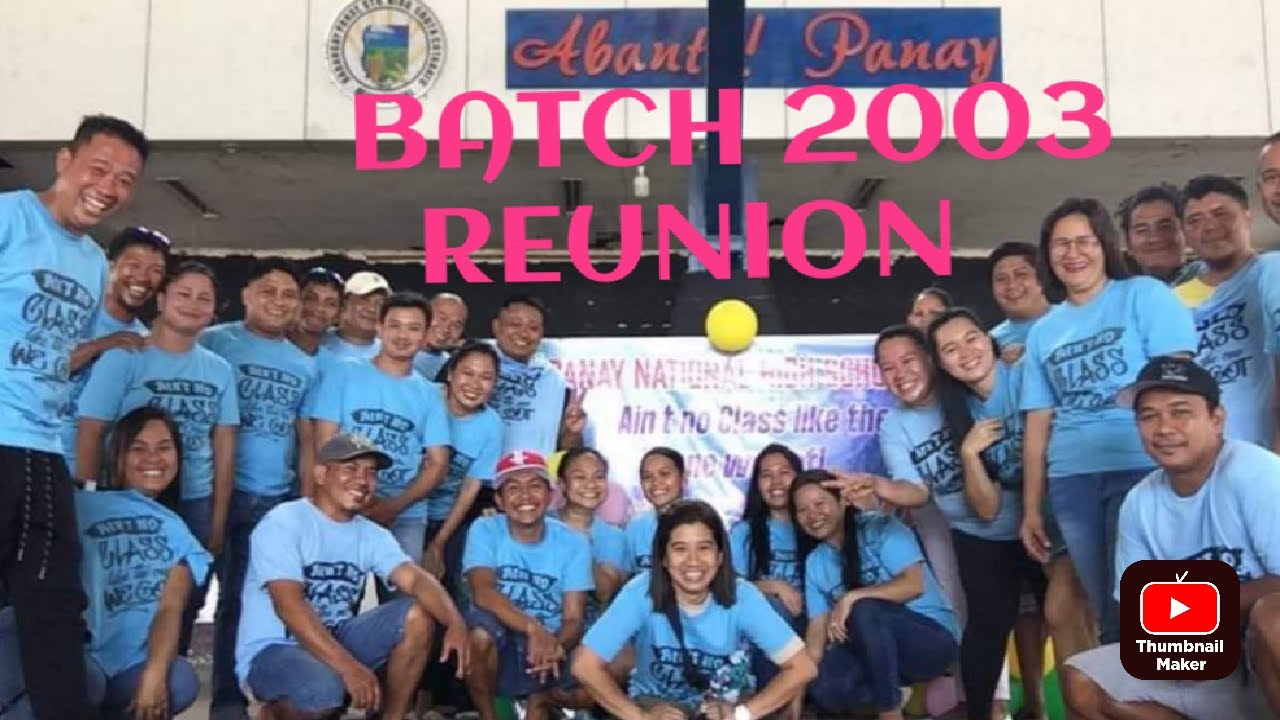 BATCH 2003 REUNION - YouTube