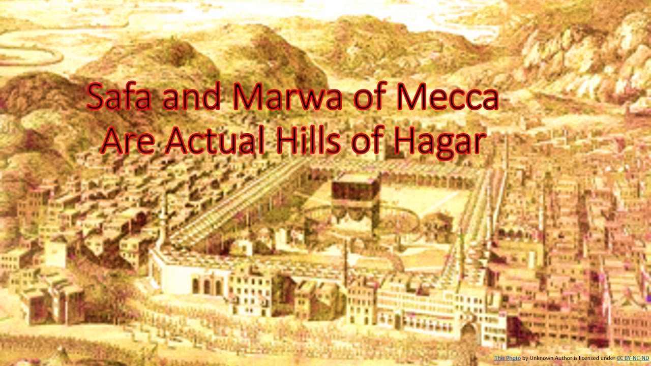 Safa and Marwa of Mecca Are the Actual Hills of Hagar - YouTube