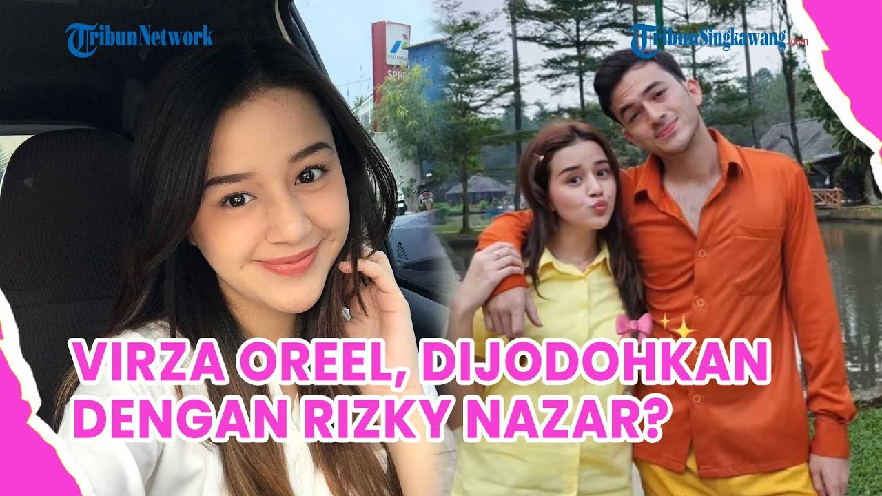 Sosok Virza Oreel, Ramai Dijodohkan dengan Rizky Nazar Karena Hal Ini ...