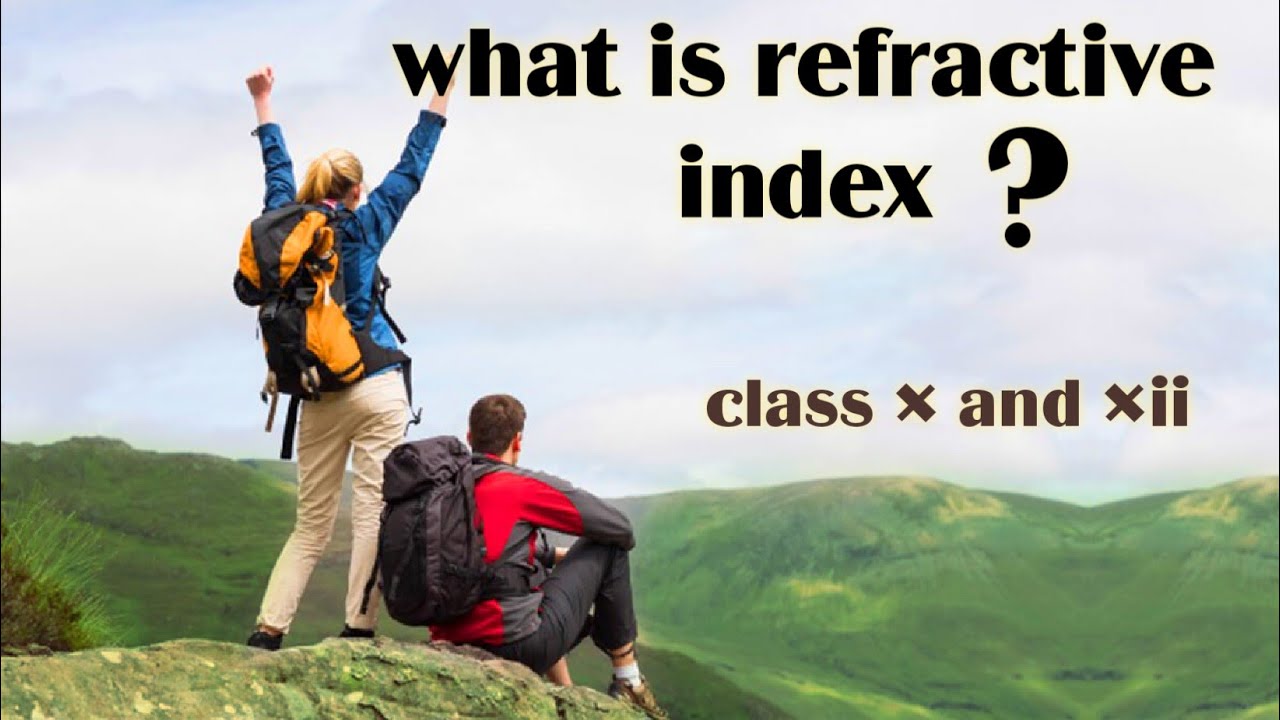 What Is Refractive Index Class 10 And 12 Cbse Board 2020 2021 cbse what-is-refractive-index-class-10-and-12-cbse-board-2020-2021-cbse