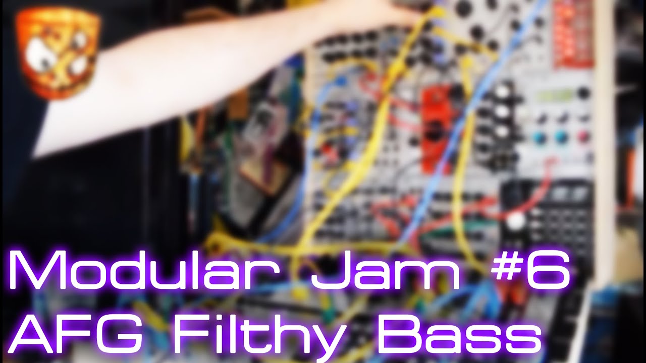 Modular Jam #6 - AFG Filthy Bass - YouTube