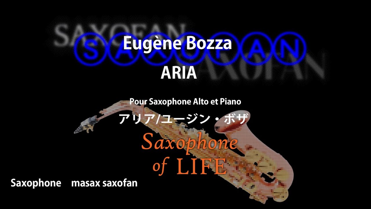 MasaxのSaxophone of LIFE ボザのアリア "Aria" Eugene Bozza - YouTube