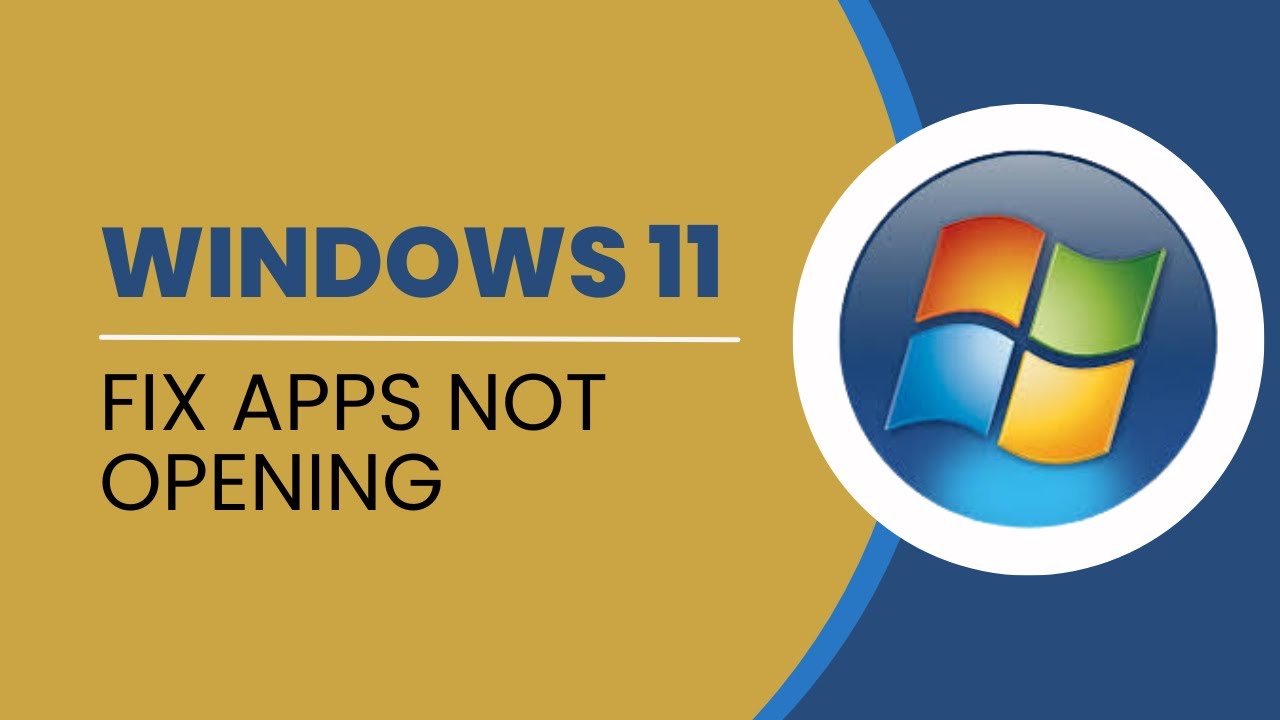 How To Fix Windows 11 Apps Not Opening (Easy Guide) - YouTube