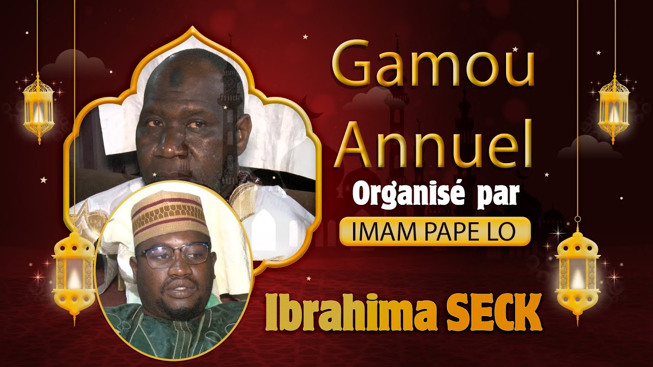 Gamou Imam Pape LO : Avec Ibrahima SECK - YouTube