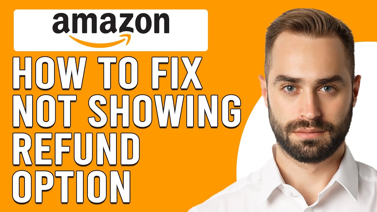 How To Fix Amazon Not Showing Refund Option (Simple Tutorial To Help ...