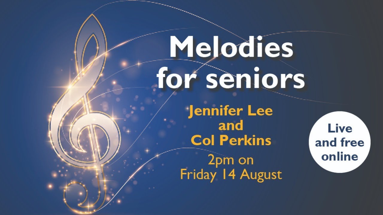 Melodies for Seniors - Jennifer Lee and Col Perkins - YouTube