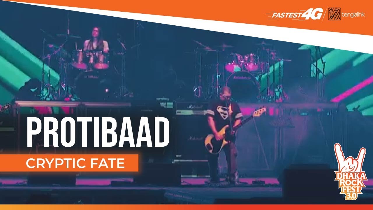Protibad | Cryptic Fate | Banglalink 4G Presents Dhaka Rock Fest 3.0 ...