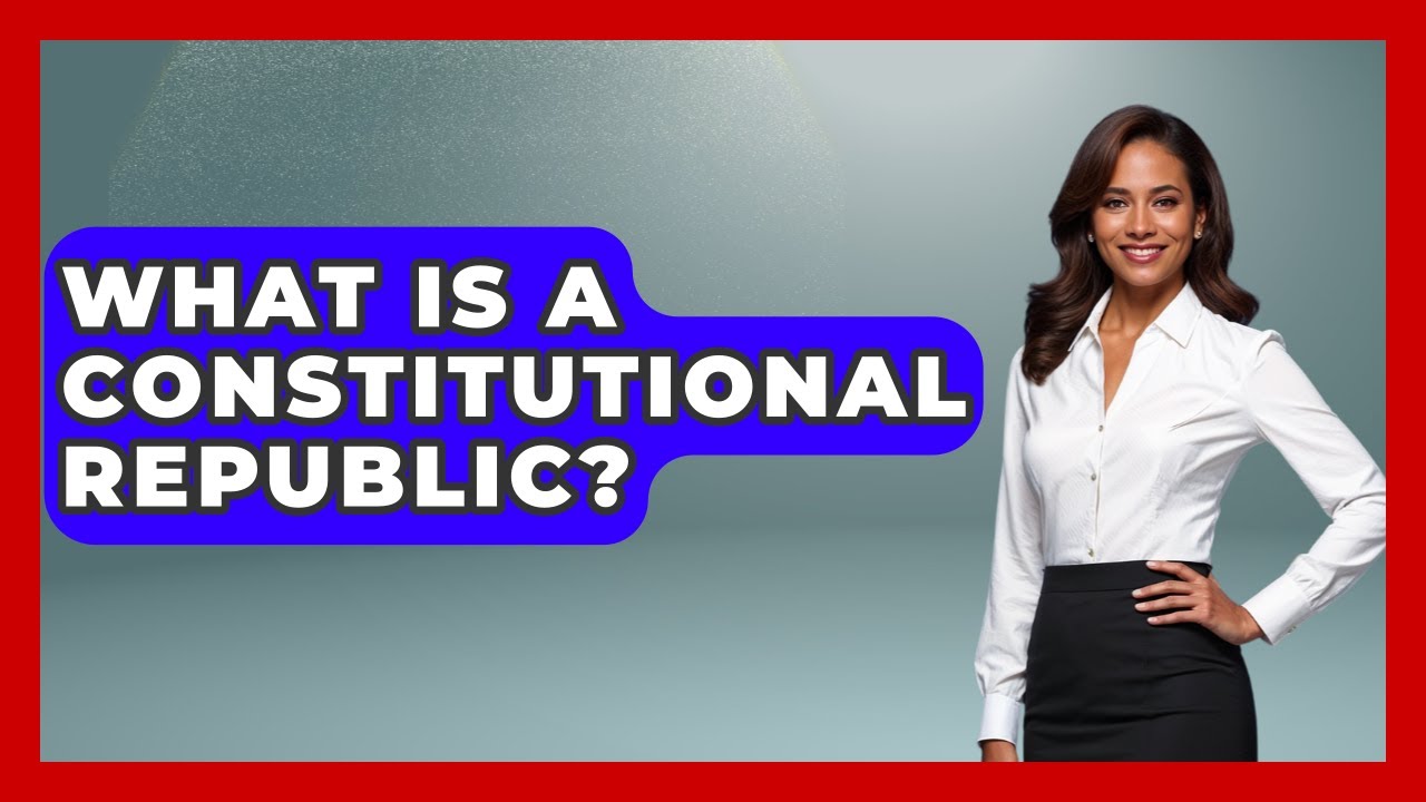 What Is A Constitutional Republic? - Making Politics Simple - YouTube