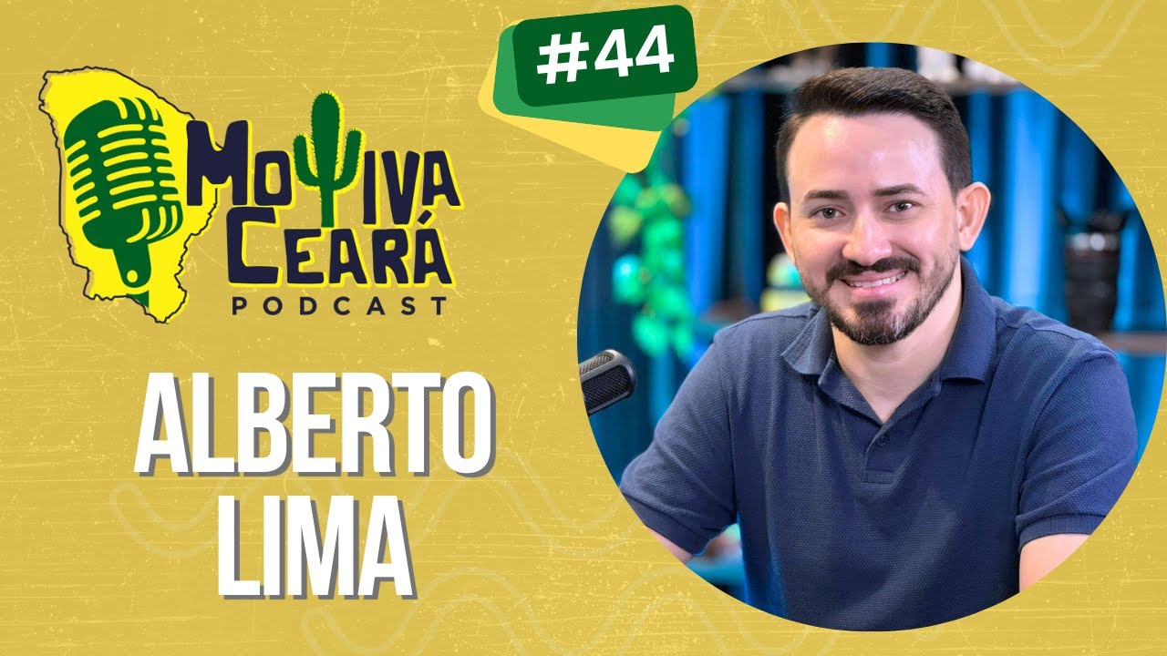 Podcast Motiva Ceará - EP44 - Alberto Lima - YouTube