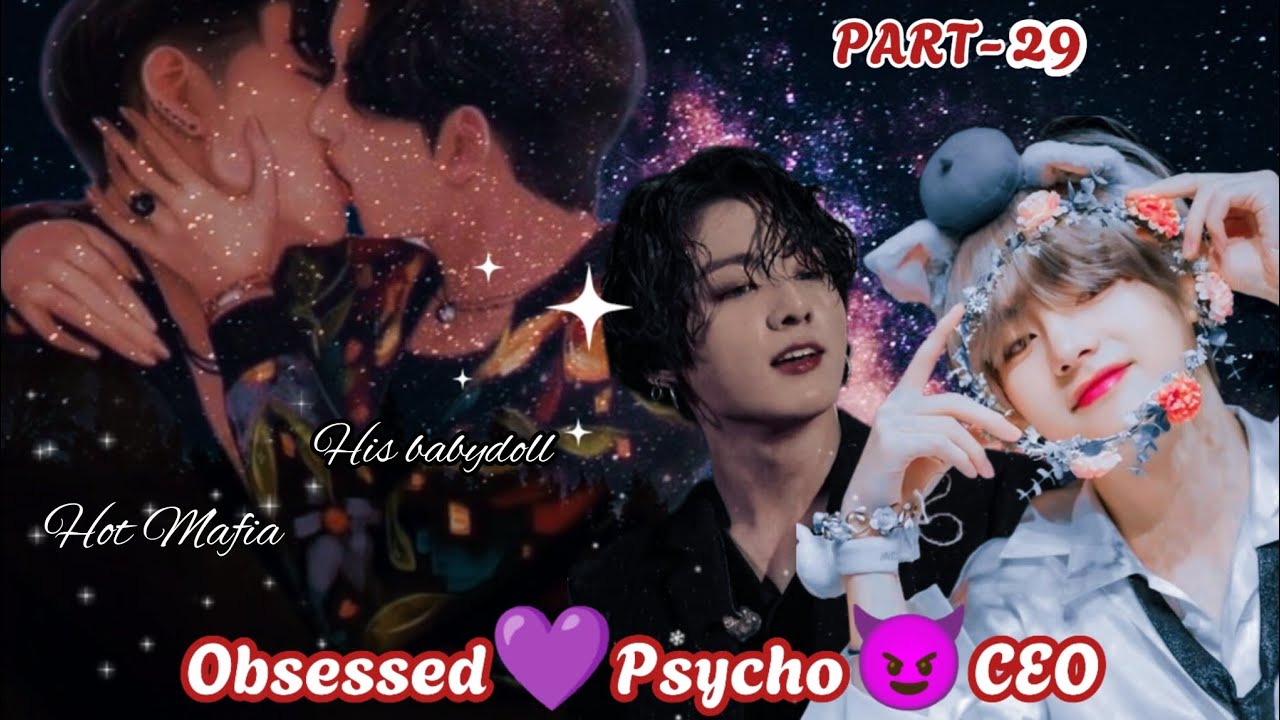 Obsessed💜 psycho😈 CEO || part 29 || taekook moments 🤗😉 - YouTube