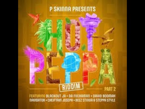 Hot Peppa Riddim 2 Mix (2020) Navigator,Blackout Ja,David Boomah,Da ...