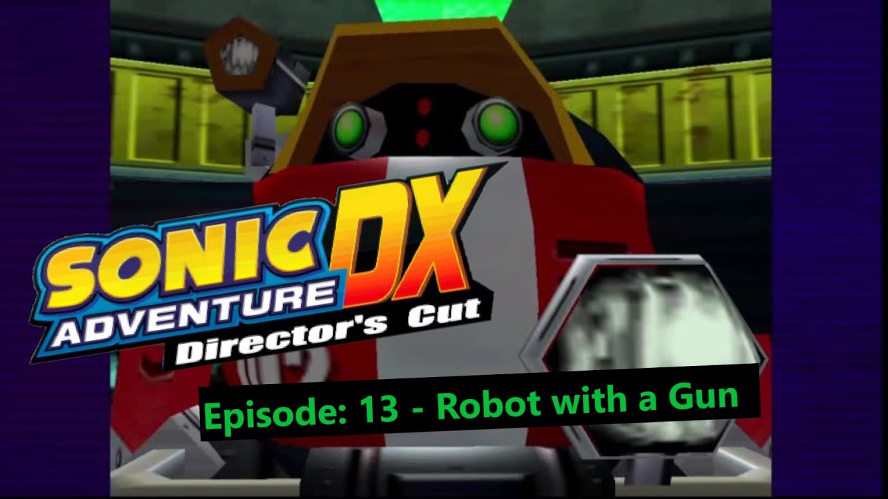 Sonic Adventure: E - 102 Gamma 's Story - Episode 13 - Robot with a Gun ...