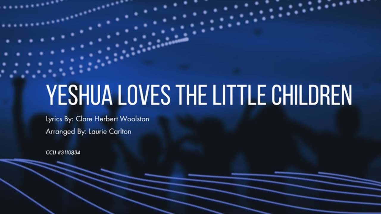 Yeshua Loves the Little Children - Children's Song - YouTube