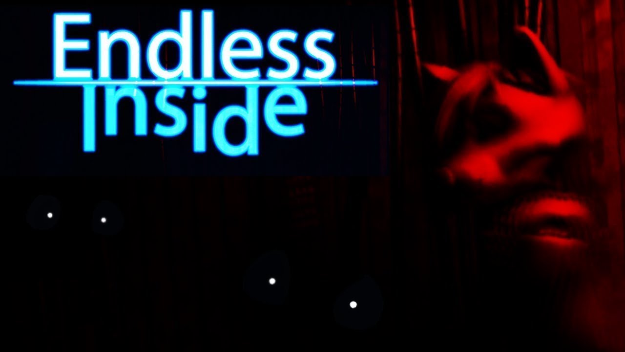 WHAT WAS THAT?!?|Endless Inside-demo - YouTube