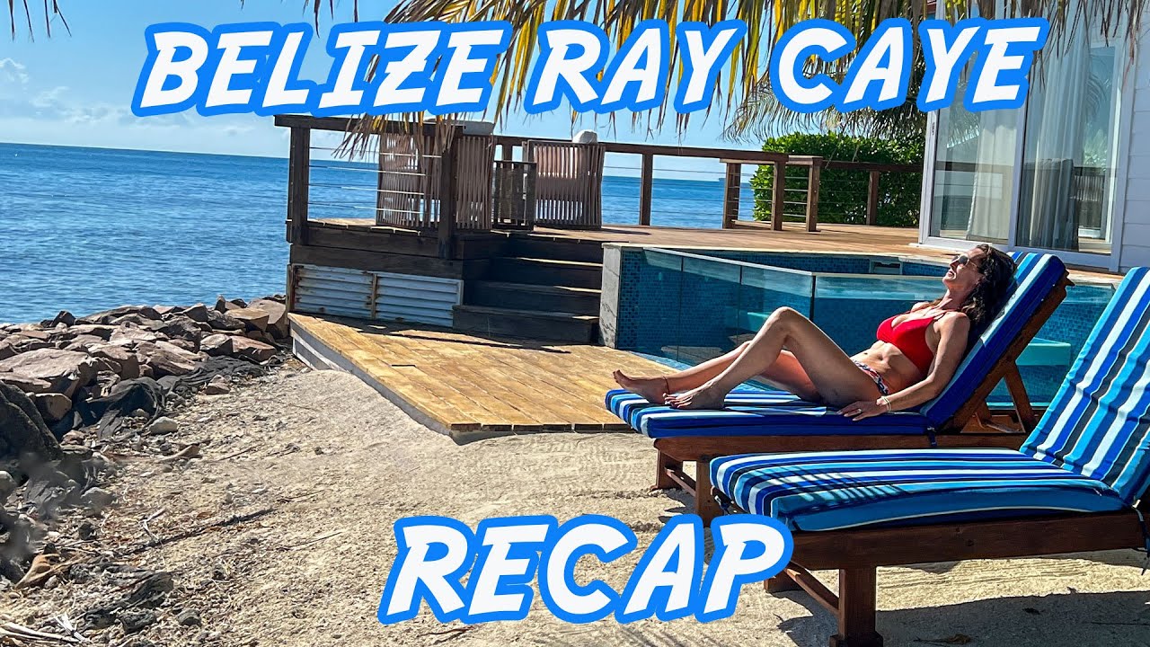 Escape to Paradise: The Best Experience at Ray Caye Resort Belize ...