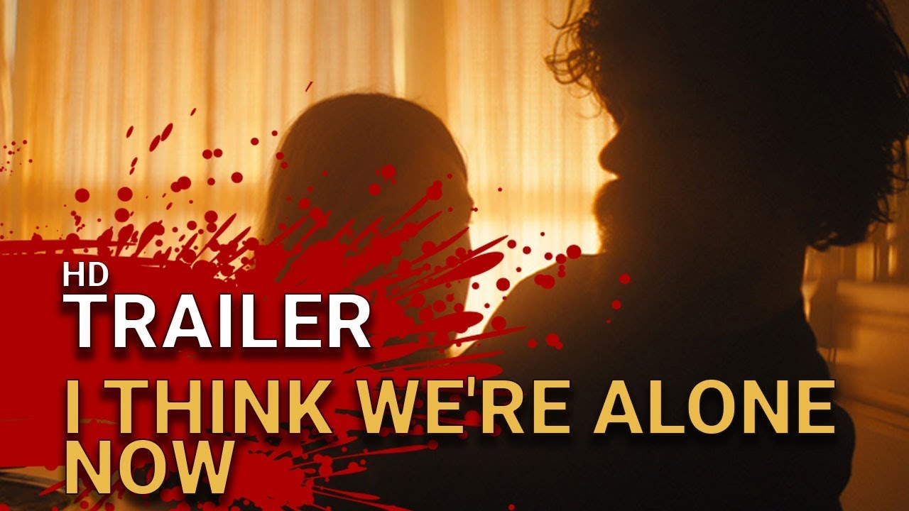 I Think We're Alone Now (2018) - Official Trailer - YouTube