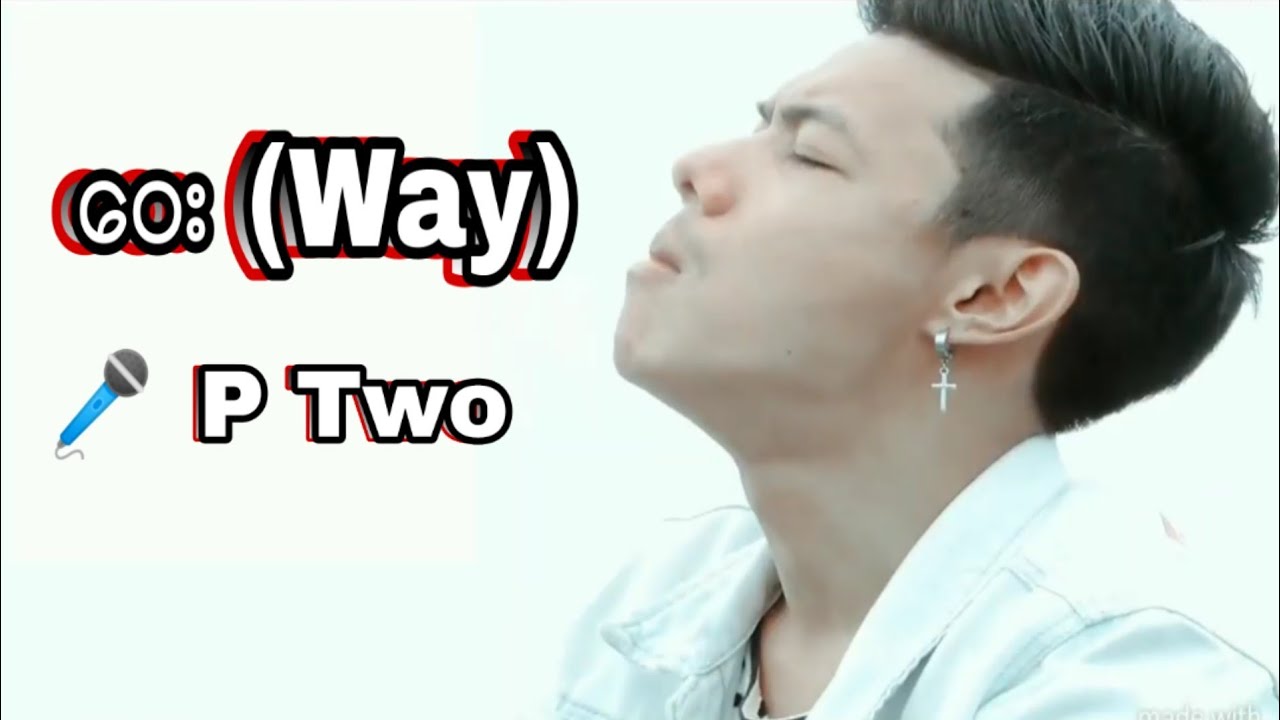 ေဝး ( Way ) 🎤 P Two #myanmarsong2020 #foryoumusic - YouTube