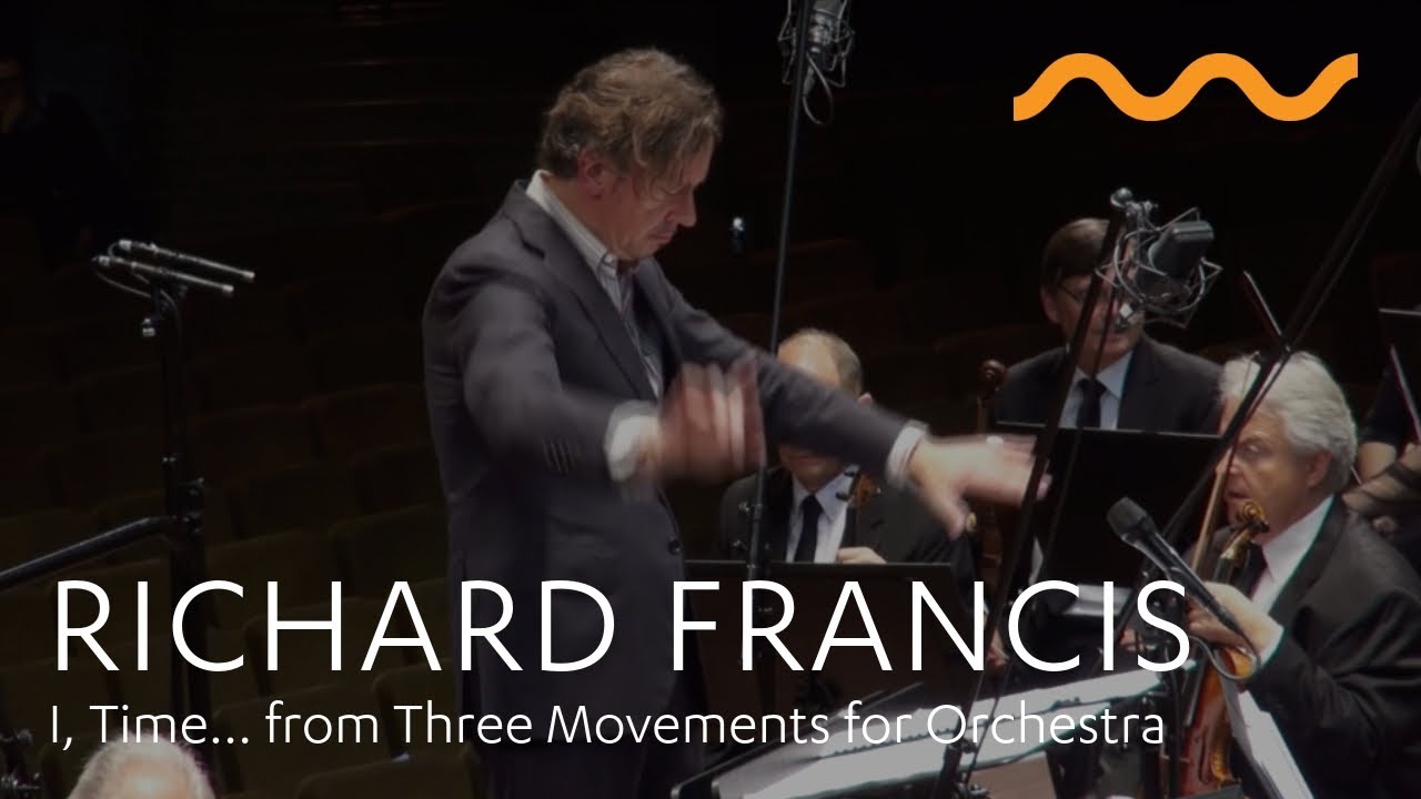RICHARD FRANCIS: I, Time… from Three Movements for Orchestra - YouTube