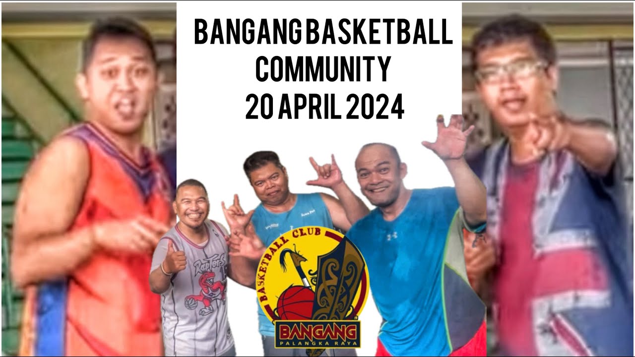 BANGANG BASKETBALL COMMUNITY, 20 APRIL 2024 - YouTube