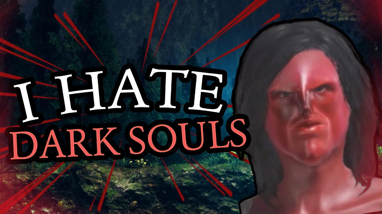 I hate dark souls - YouTube