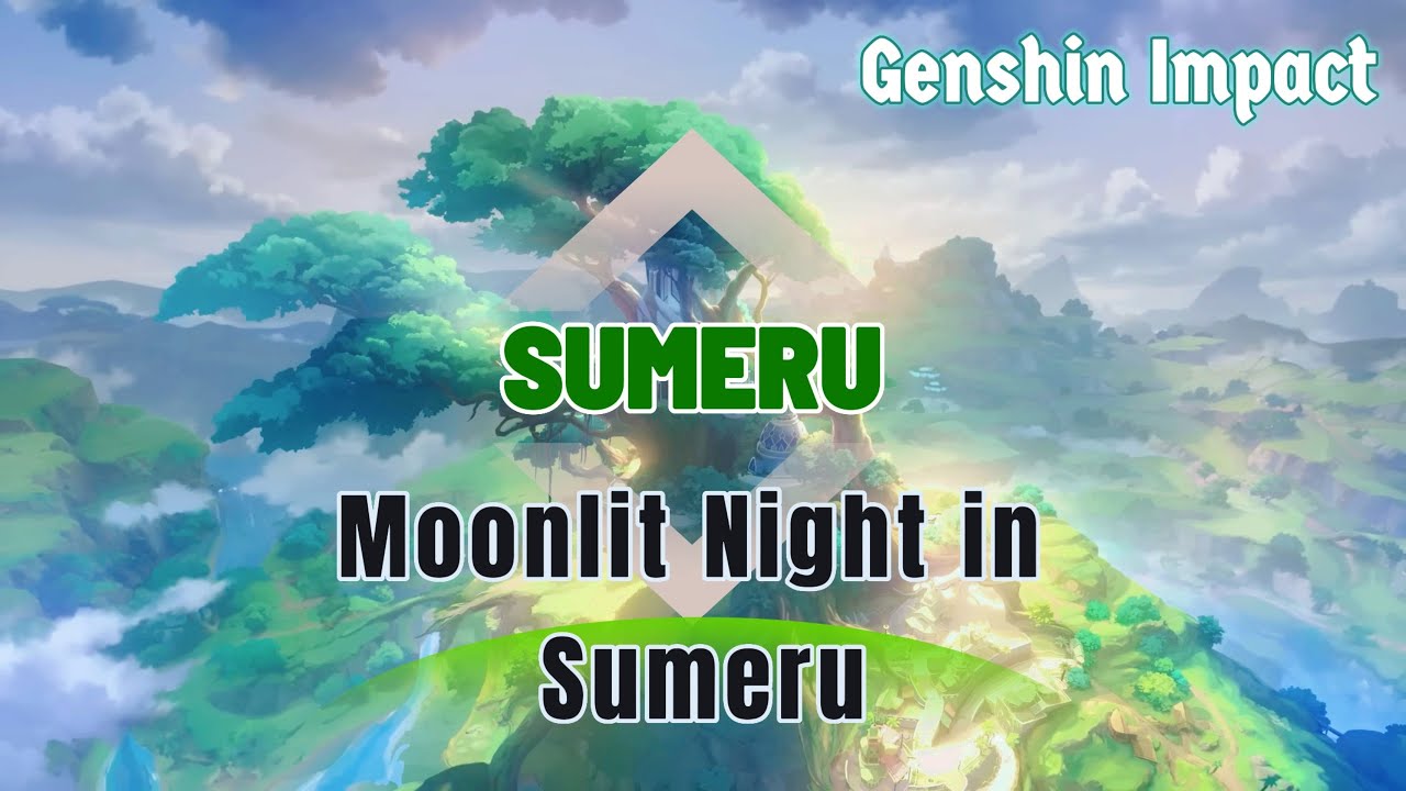 Moonlit Night in Sumeru | Sumeru - Genshin Impact Ost - YouTube